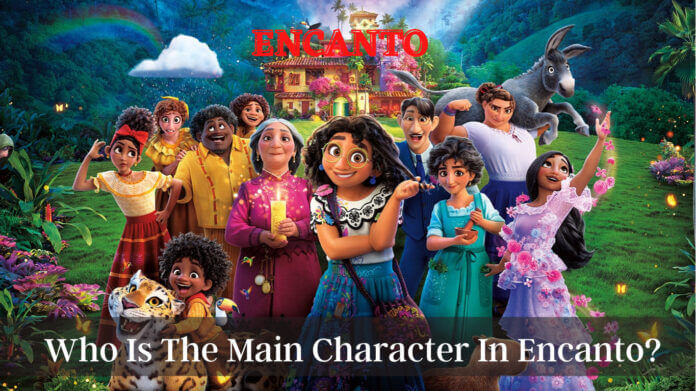 Who Is The Main Character In Encanto? Who Give The Voice To Main ...