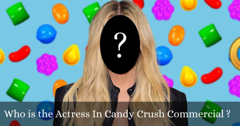 Who is Candy Crush Commercial Actress? Everything you need to know in ...