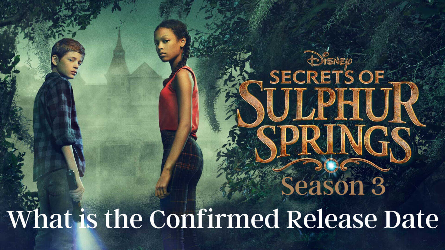 Secrets Of Sulphur Springs Season 3 ⇒ News, Release Date, Cast ...