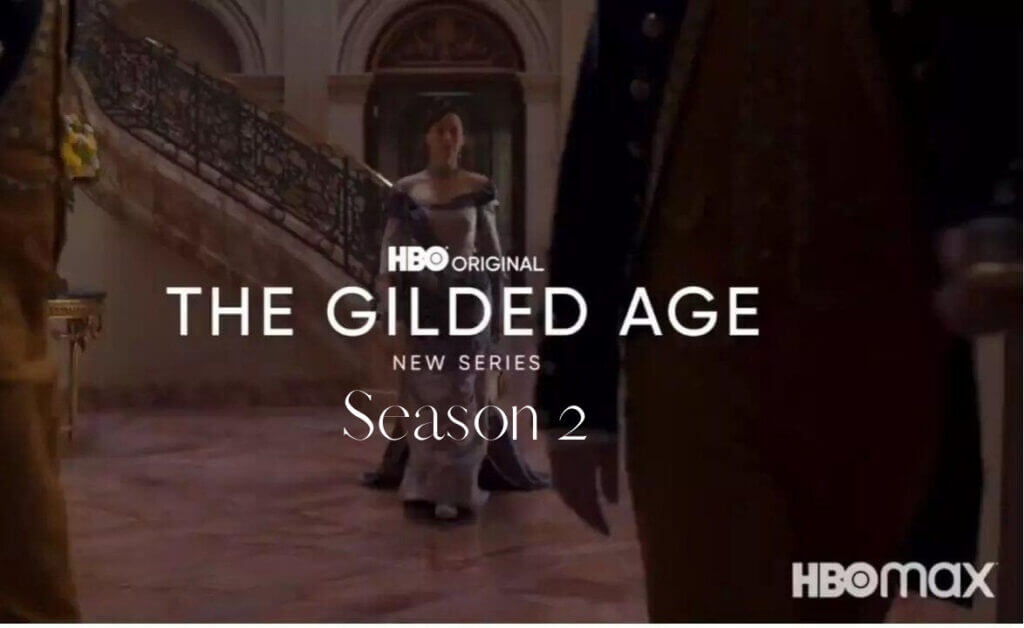The Gilded Age Season 2 ⇒ News, Release Date, Cast, Spoilers & Updates ...