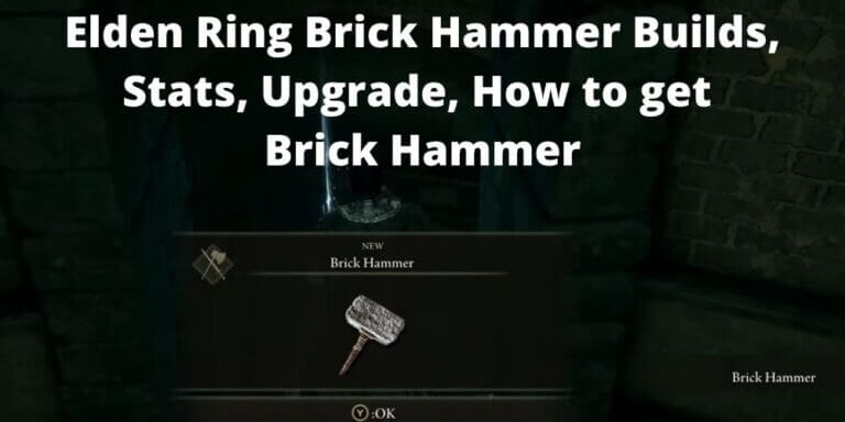 Elden Ring Brick Hammer Builds, stats, upgrade, how to get brick hammer ...