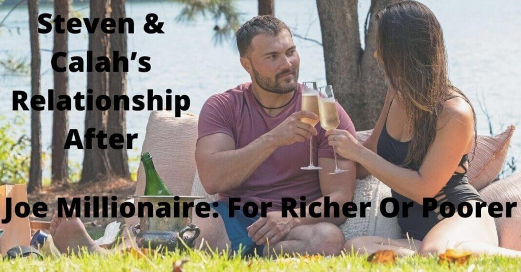 Steven & Calah’s Relationship After Joe Millionaire: For Richer Or ...