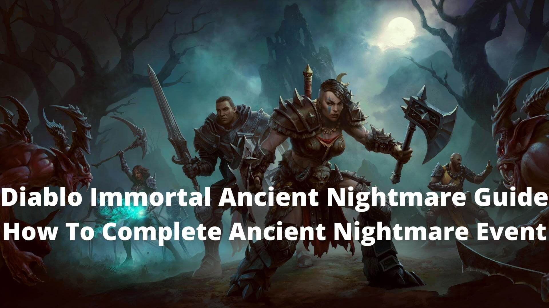 Diablo Immortal Ancient Nightmare Guide - How To Complete Ancient ...