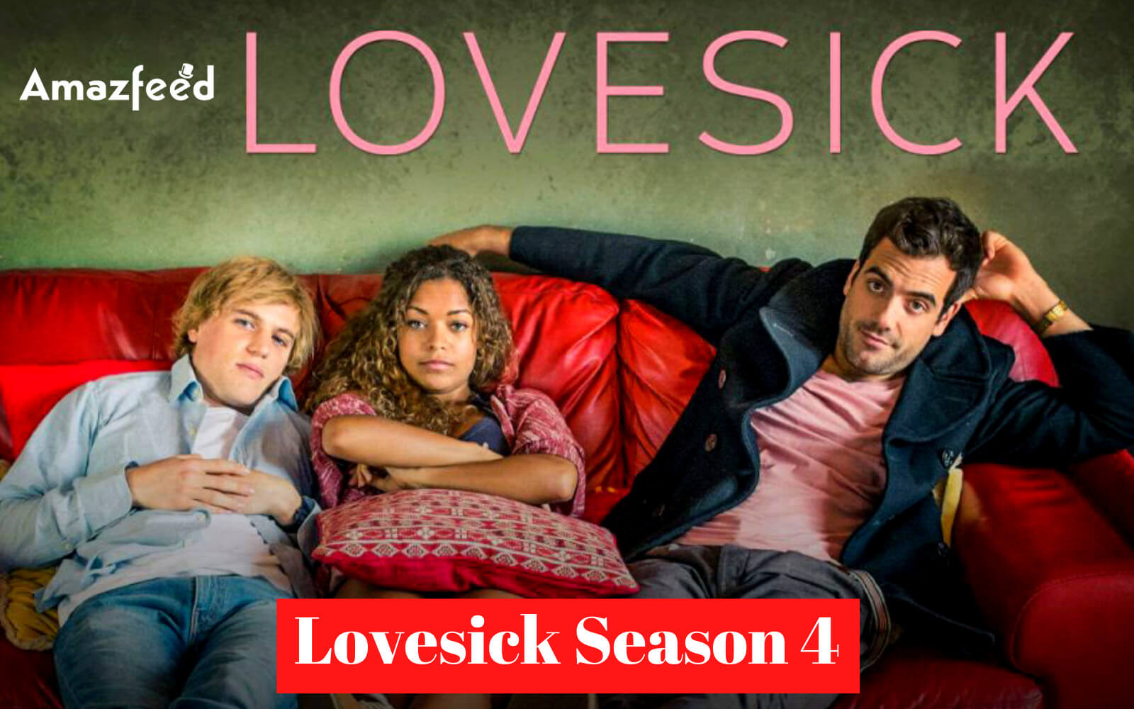 Lovesick Season 4 ⇒ Release Date, News, Cast, Spoilers & Updates » Amazfeed