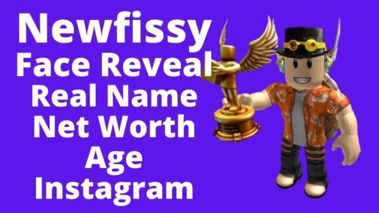 Newfissy Face Reveal, Real Name, Net Worth, Age, And Instagram » Amazfeed