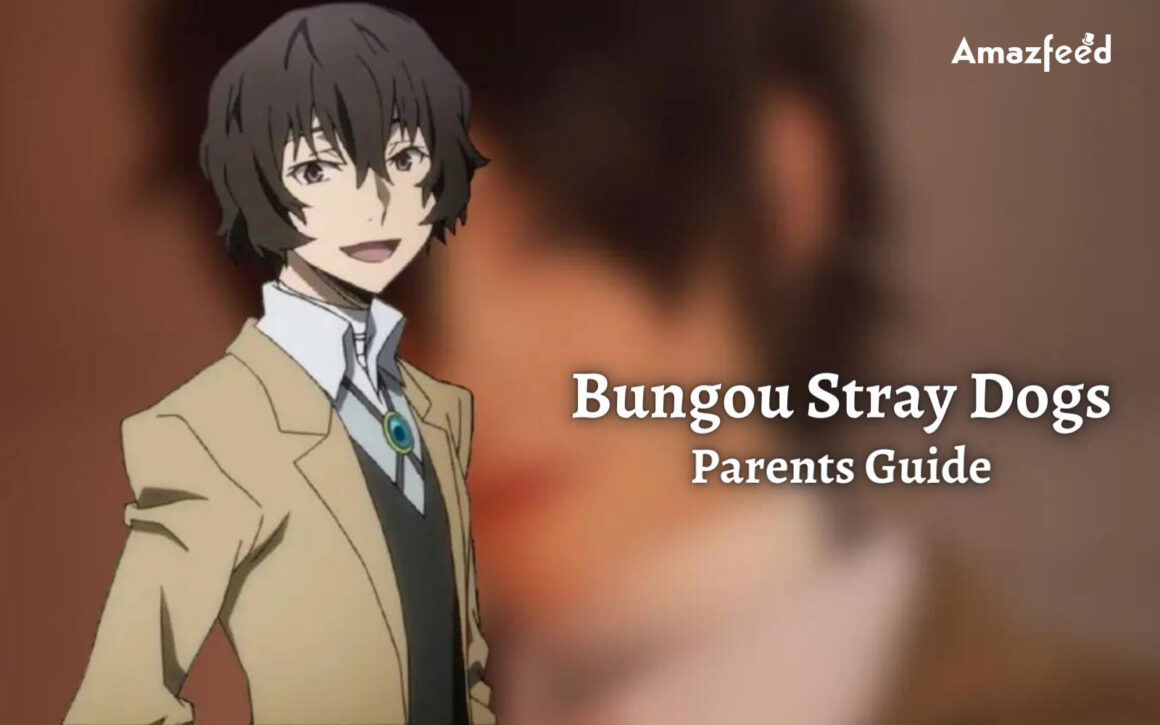 Popular Anime “Bungou Stray Dogs” Parents Guide, Rating & Review ...