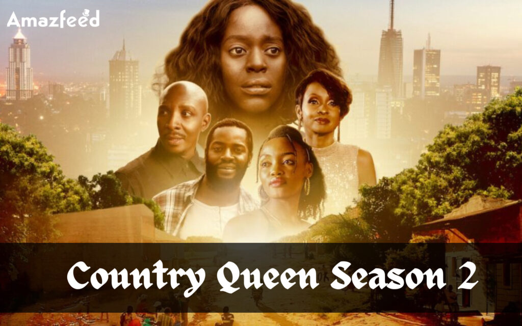 Country Queen Season 2 Release Date, Cast, Review, Rating, Parental ...