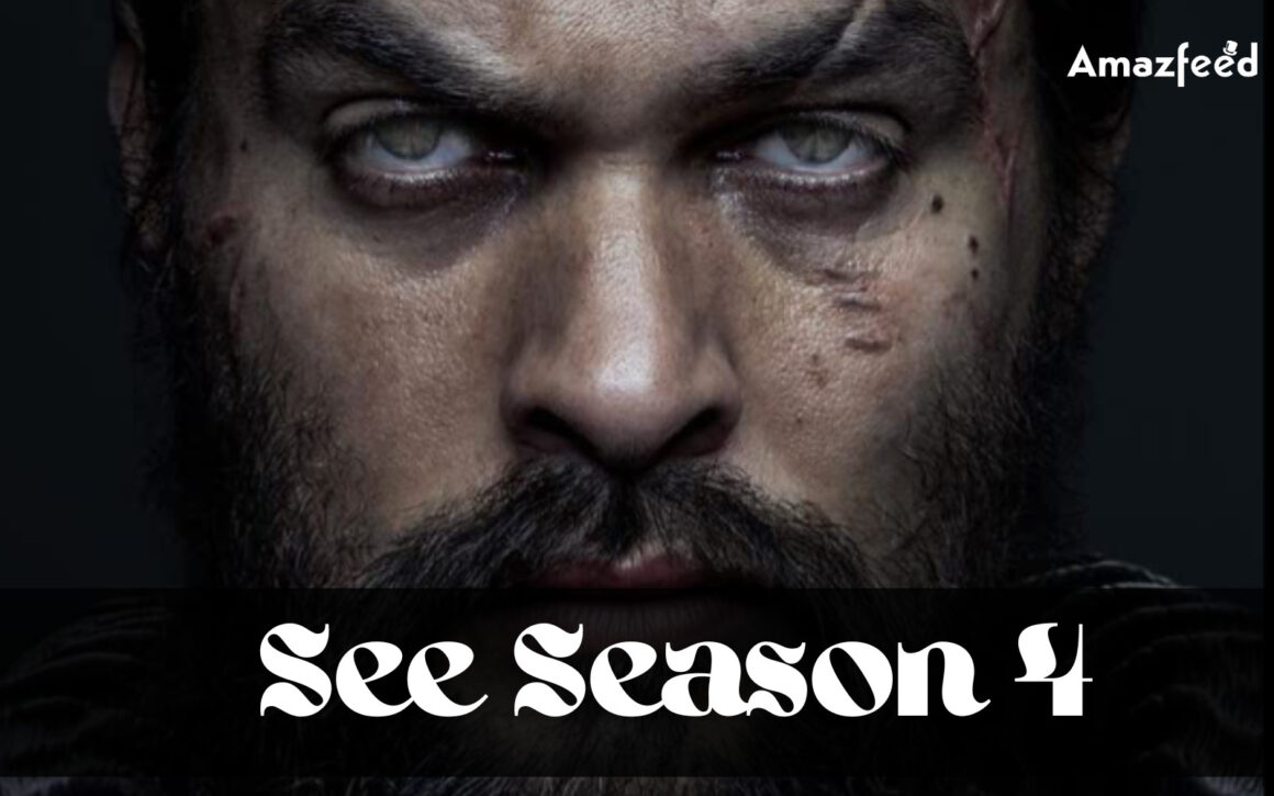 See Season 4: Did The Show Finally Get Renewed? – Amazfeed