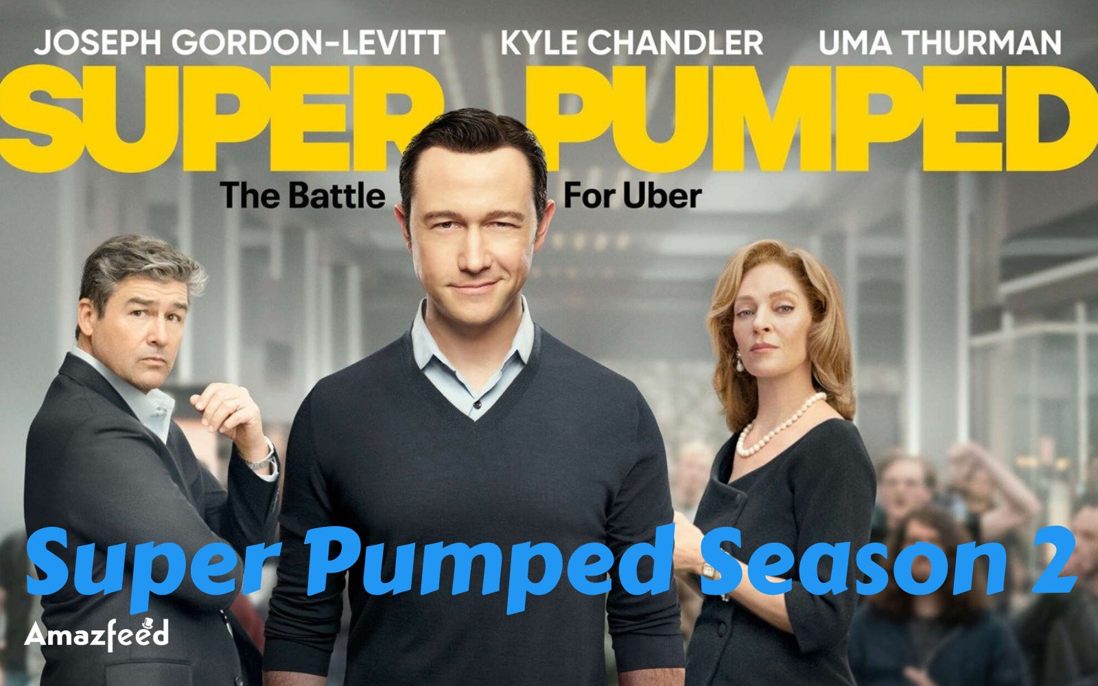 Super Pumped Season 2 -Release Date, Cast, Spoilers, Plot – All ...