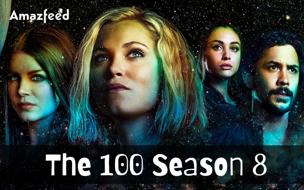 Is The 100 Season 8 Renewed Or Canceled? The 100 Season 8 Release date ...