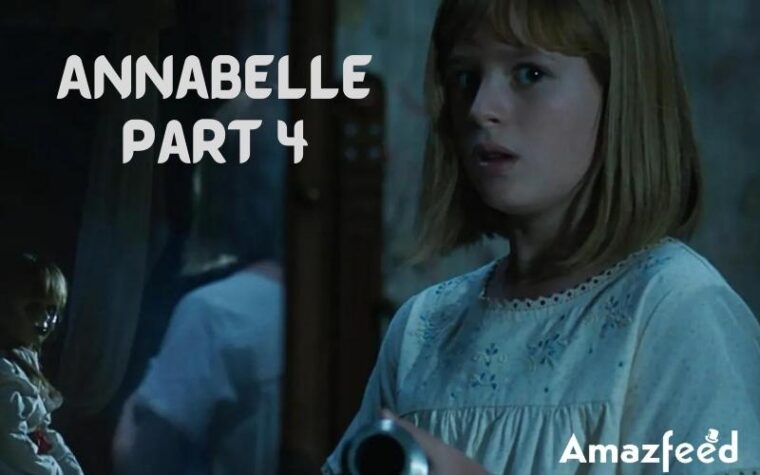 "Annabelle part 4 - Annabelle movie Sequel Release Date," Spoilers ...