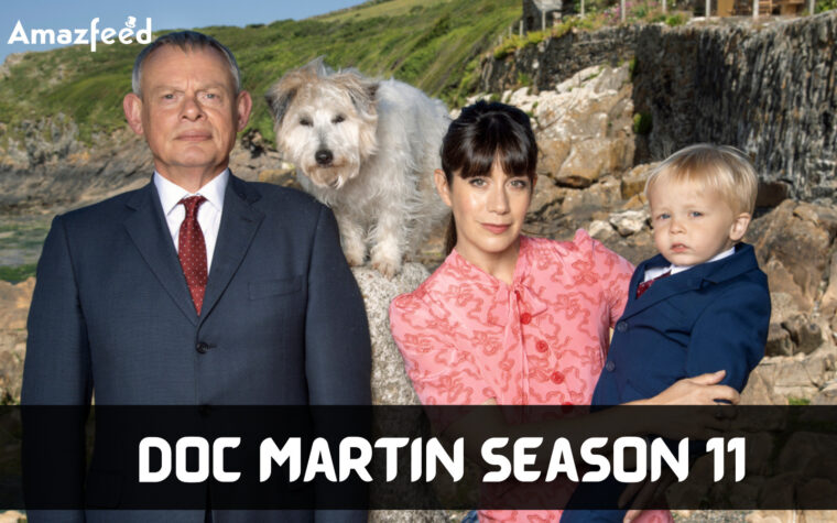 Doc Martin Season 11 Release Date, Cast, Plot – All We Know So Far ...