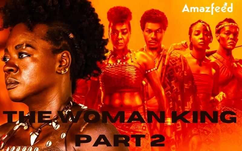 “The Woman King part 2 – The Woman King Movie Sequel Release Date,” Is ...