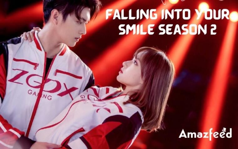 Falling Into Your Smile Season 2 Release Date, Cast, Plot – All We Know So Far » Amazfeed