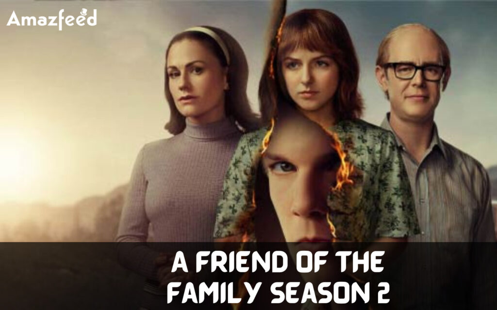 A Friend of the Family Season 2 Release Date, Cast, Trailer, Plot – All ...