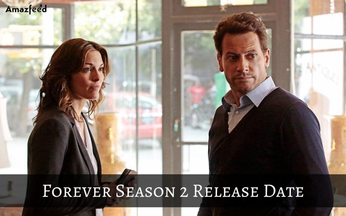 When is Forever Season 2 Releasing? => All Details and Everything We ...
