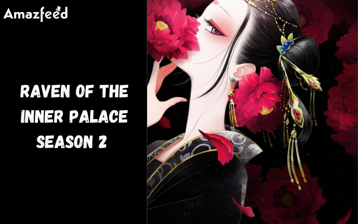 Raven of the Inner Palace Season 2: Confirmed Release Date, Did The ...