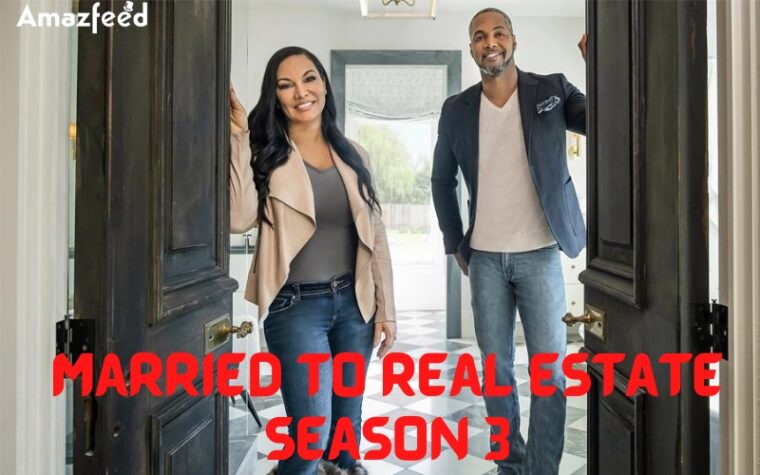 Married To Real Estate Season 3 Release date: Here’s Everything We Know ...
