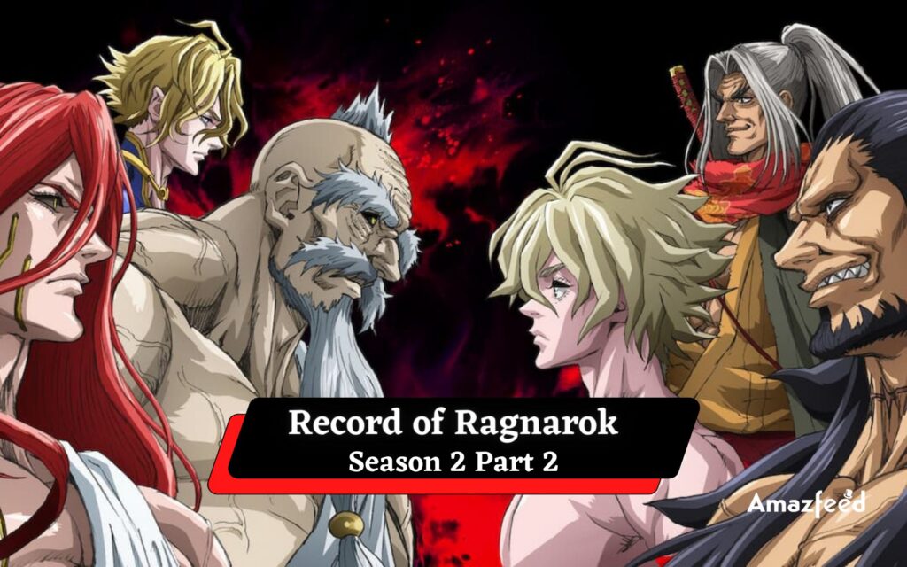 Record Of Ragnarok Season 2 Part 2 ⇒ Release Date News Cast Spoilers
