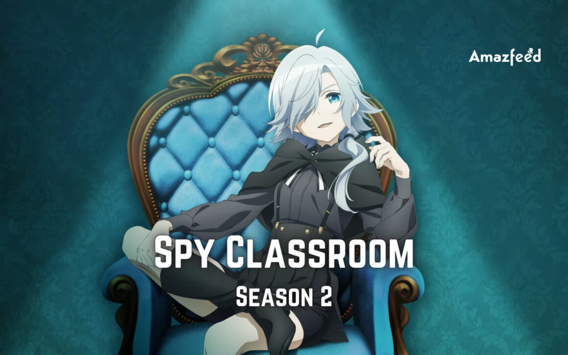 Spy Classroom Season 2 ⇒ Release Date, News, Cast, Spoilers & Updates ...
