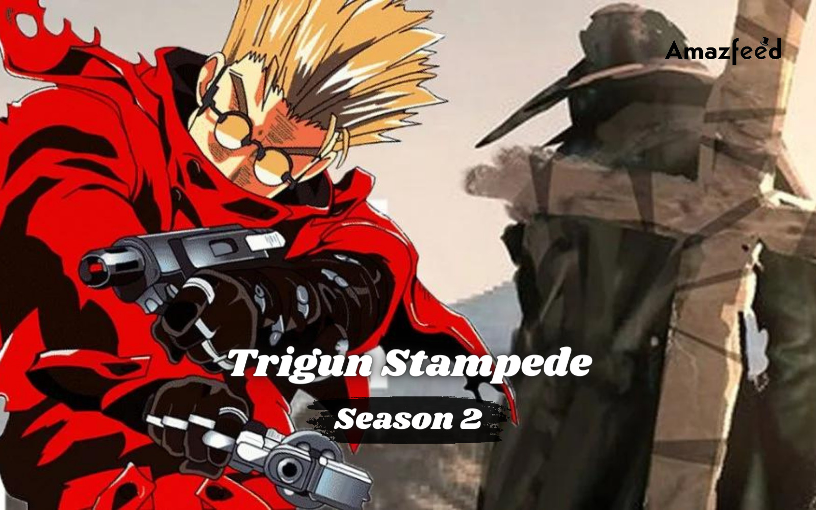 Trigun Stampede Season 2 ⇒ Release Date, News, Cast, Spoilers & Updates ...