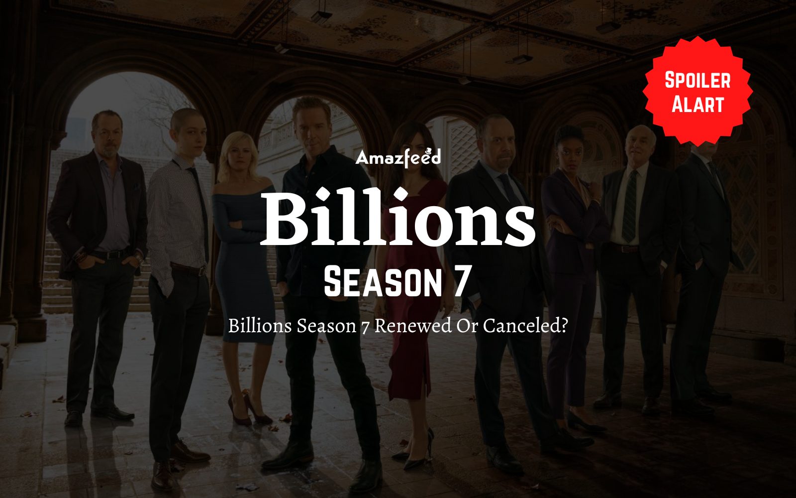 Billions Season 7 ⇒ Release Date, News, Cast, Spoilers & Updates – Amazfeed