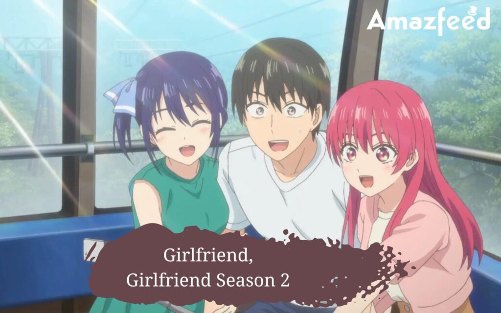 Girlfriend Girlfriend Season 2 Release Date: Plot, Spoiler, Voiced Cast ...