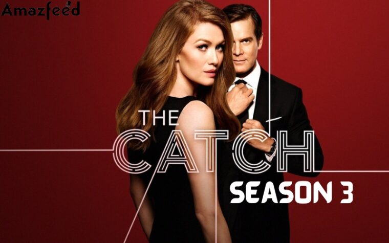 The catch Season 3 Release Date, Cast, Plot, Review and Everything you ...