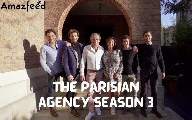 The Parisian agency Season 3 Release Date, Cast, Plot, Review and ...