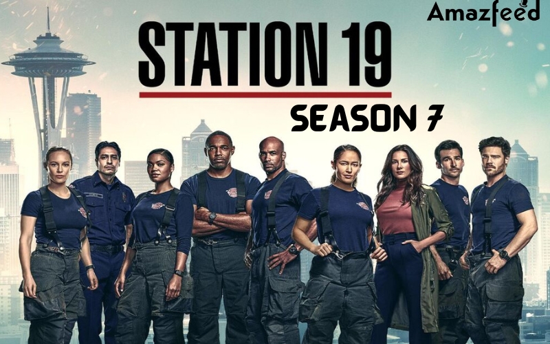 Station 19 Season 7: Release Date, Spoiler Episodes Number, Trailer ...