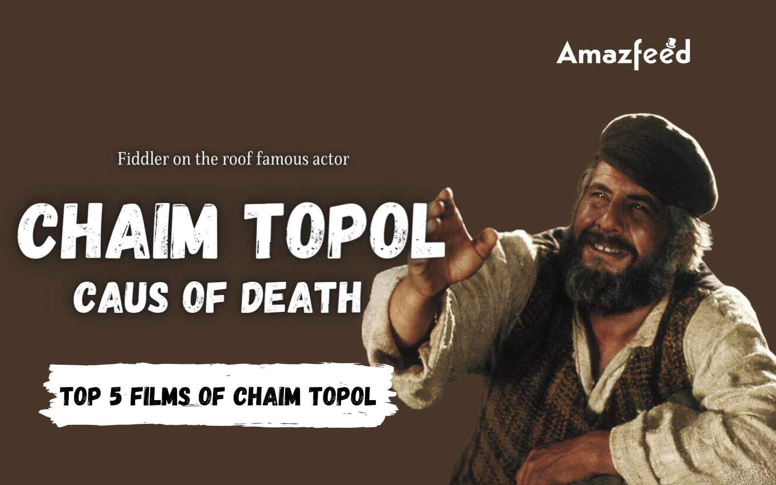 "Fiddler on the Roof" Famous Israeli Actor Chaim Topol Died At Age 87 ...