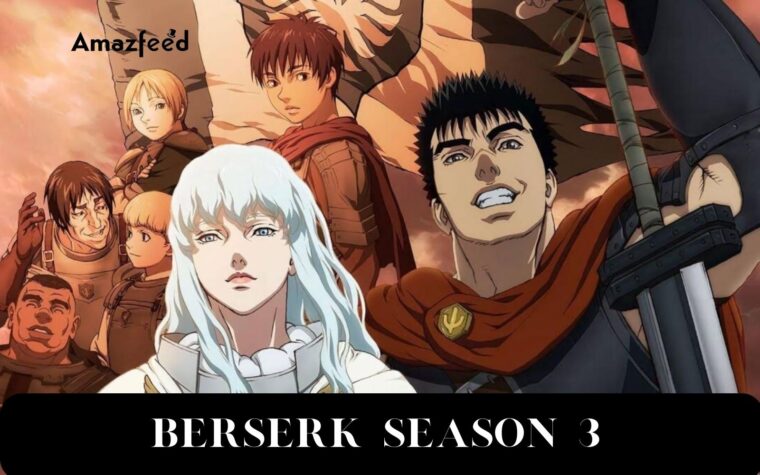 Berserk Season 3 Renewed Or Canceled | Release Date, News, Where To ...
