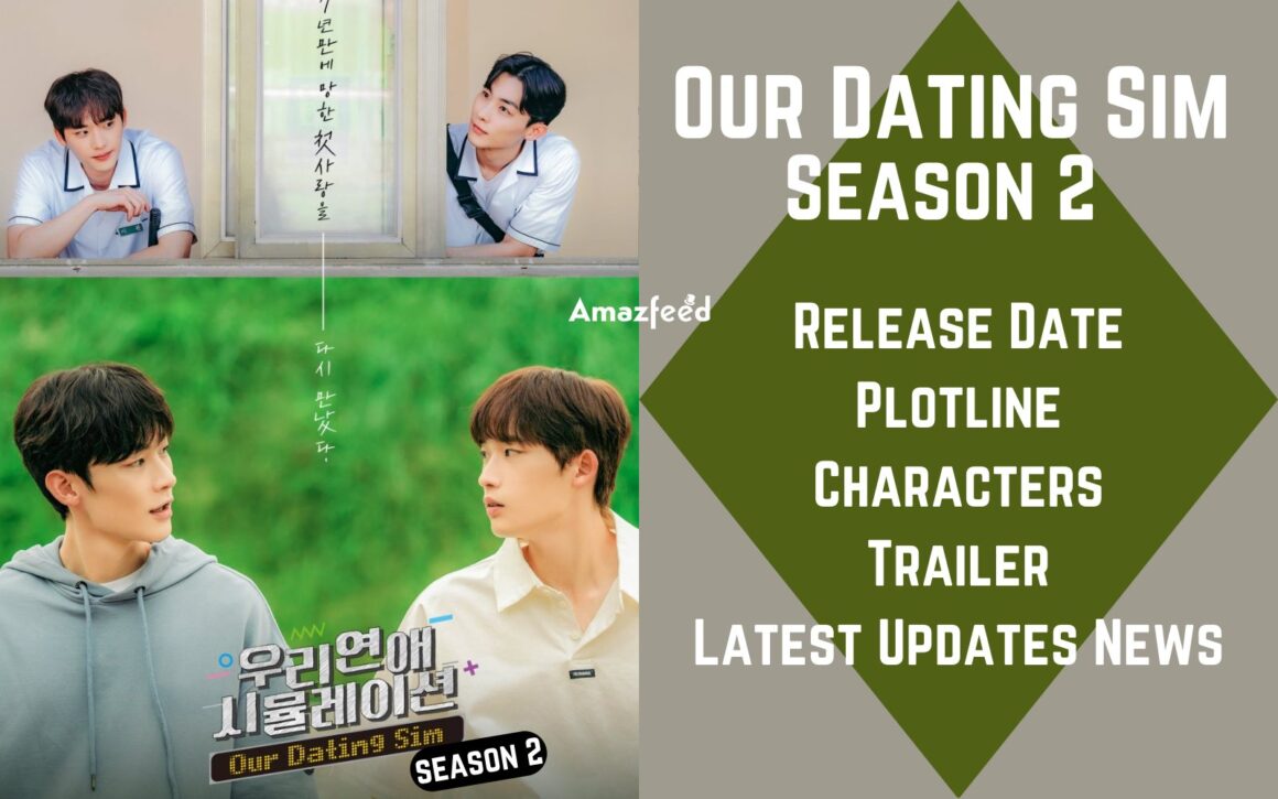 Our Dating Sim Season 2 K-Drama Release Date, Plotline, Characters ...