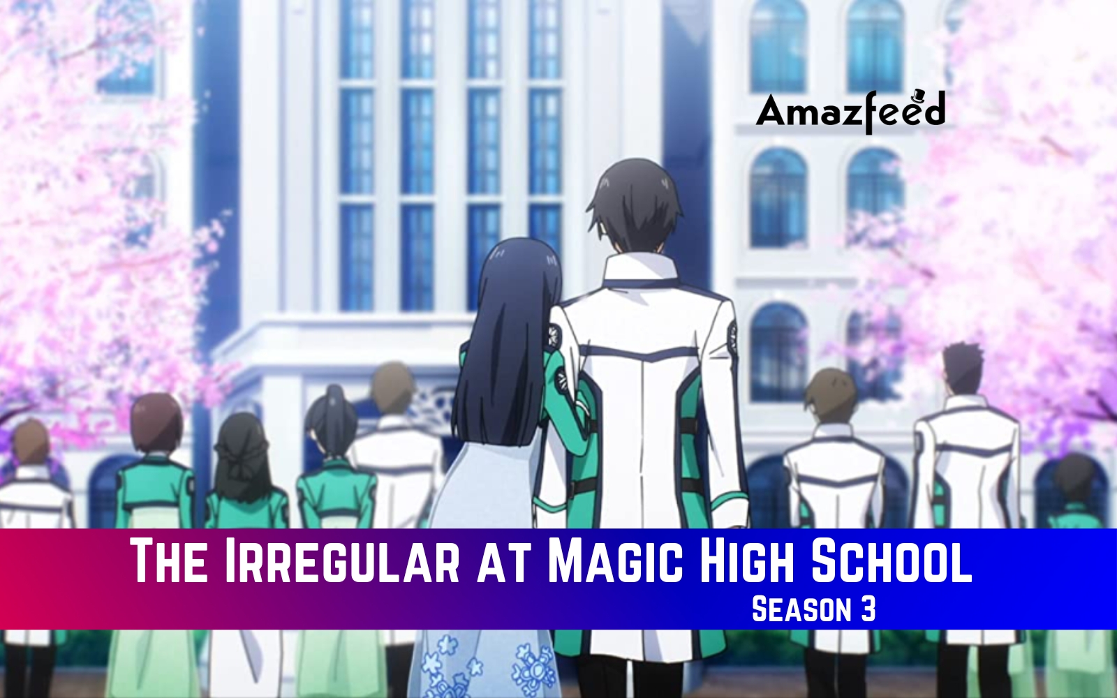 The Irregular at Magic High School Season 3 Release Date, Renewed Or ...