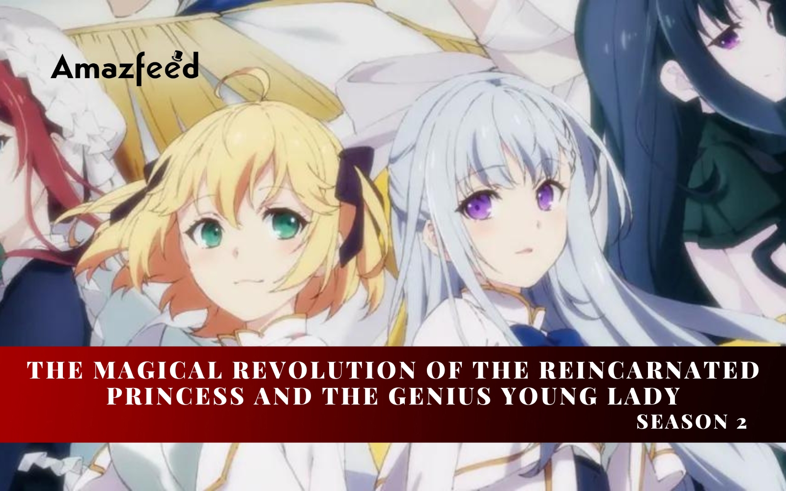 The Magical Revolution of the Reincarnated Princess and the Genius ...