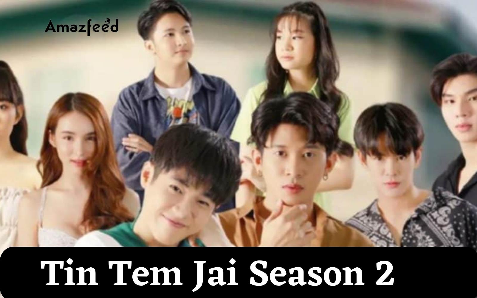 Tin Tem Jai Season 2 (K-Drama) Release Date, Plotline, Cast, Renewed Or ...
