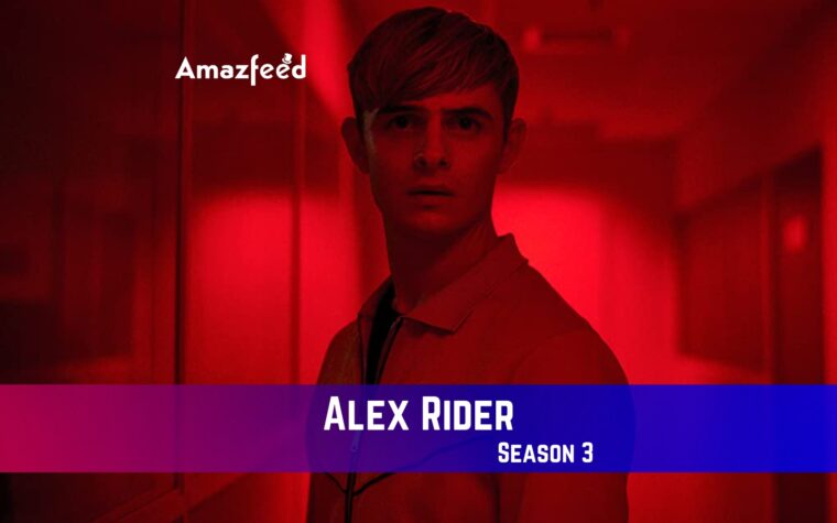 Alex Rider Season 3 Release Date, Spoiler, Recap, Trailer, Cast ...