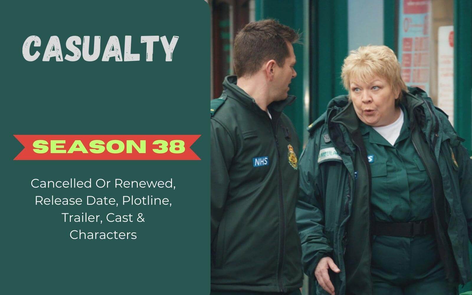 Casualty Season 38 Release Date, Cancelled Or Renewed, Plotline ...