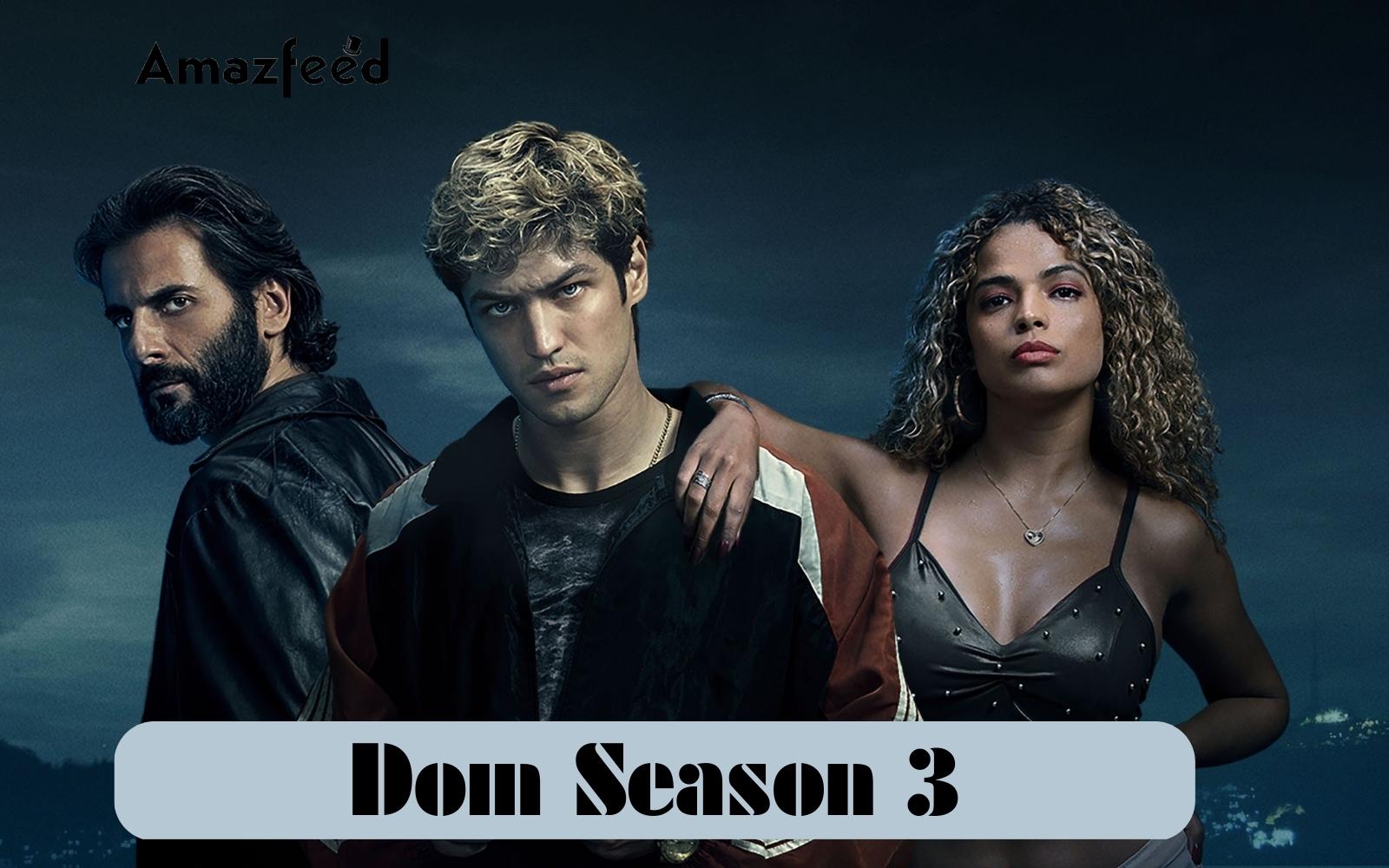 Dom Season 3 Release Date, Plotline, Trailer, Cast & Characters [August ...