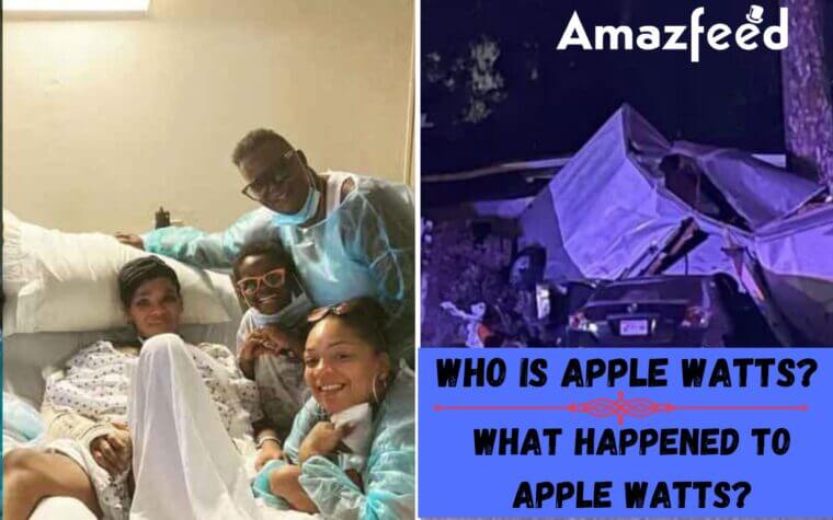 What Happened To Apple Watts In The Car Accident? Fans Reaction on ...