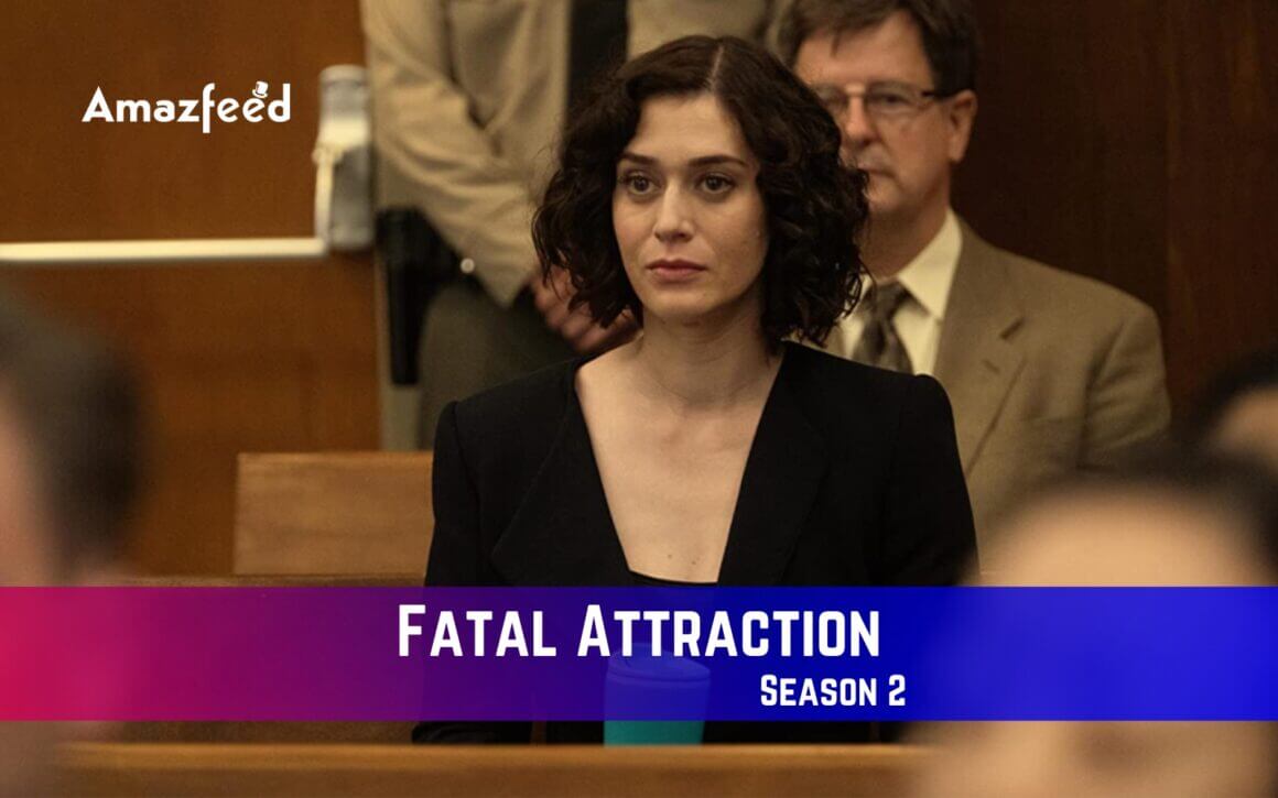 Fatal Attraction Season 2 Release Date, Spoiler, Recap, Trailer, Cast ...