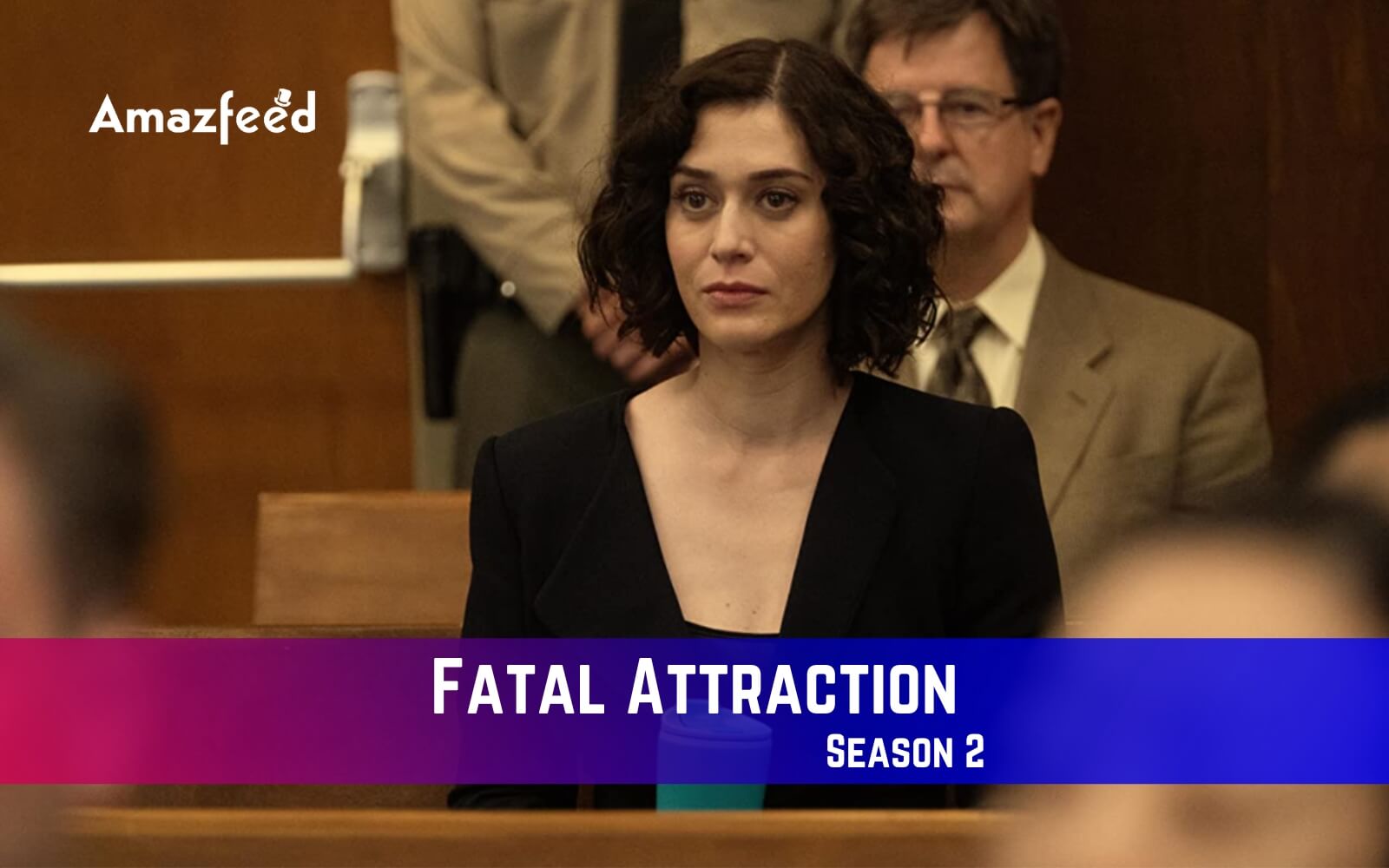 Fatal Attraction Season 2 Release Date, Spoiler, Recap, Trailer, Cast ...