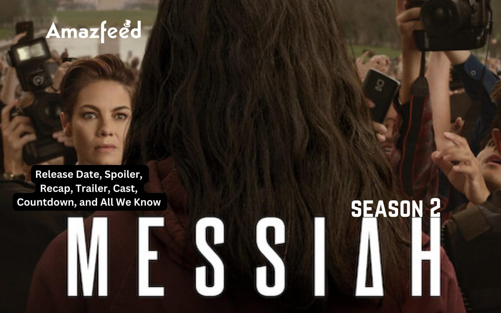 Messiah Season 2 Release Date, Spoiler, Recap, Trailer, Cast, Countdown ...