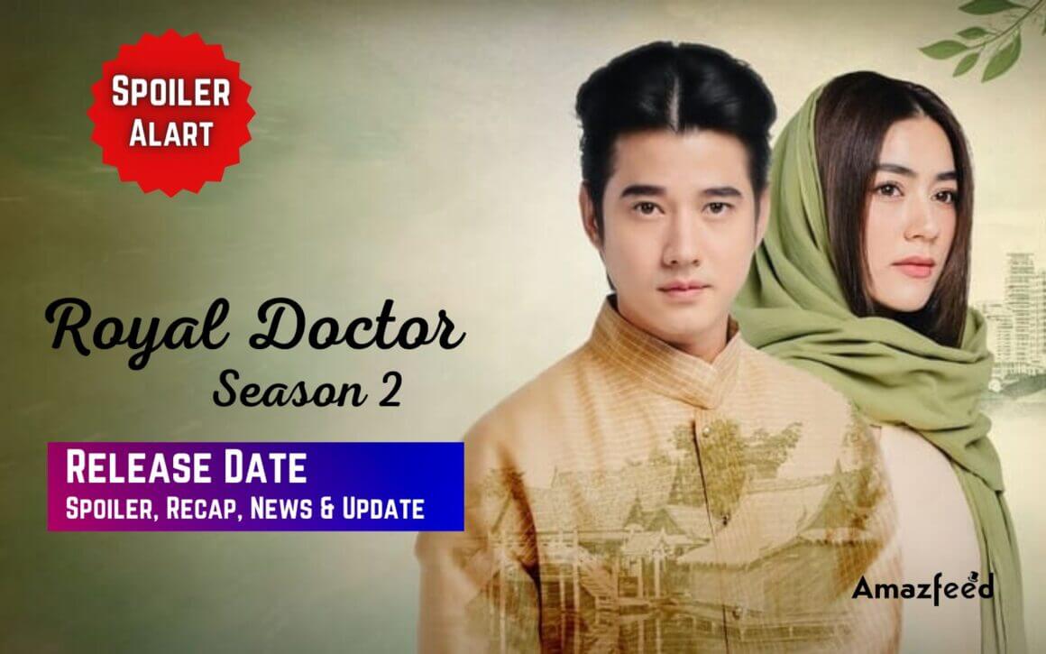Thai Drama | Royal Doctor Season 2 ⇒ Release Date, News, Cast, Spoilers ...