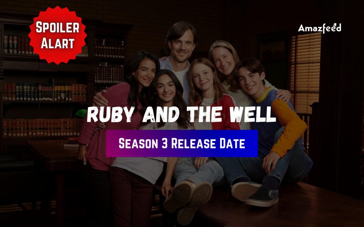 Ruby And The Well Season 3 ⇒ Release Date, News, Cast, Spoilers ...