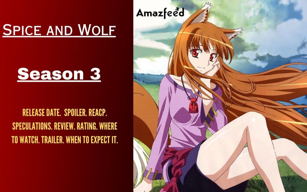 Spice and Wolf Season 3 Release Date, Cancelled Or Renewed, Plotline ...