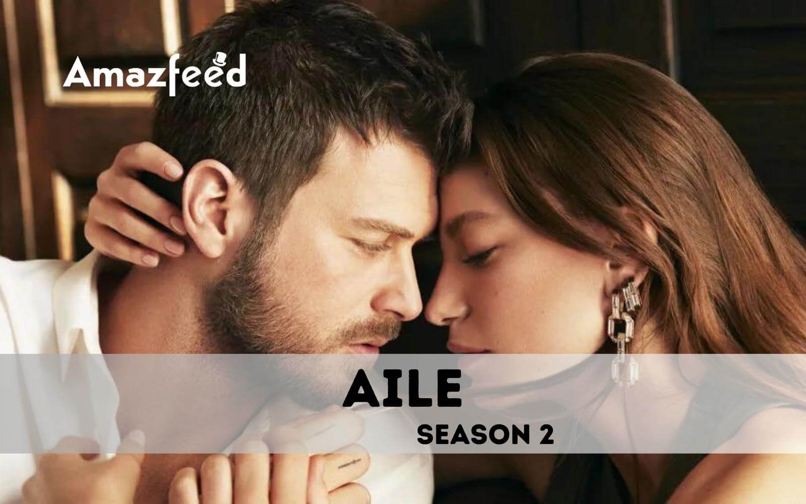 Aile Season 2 Release Date, Spoiler, Recap, Trailer & More New Update » Amazfeed