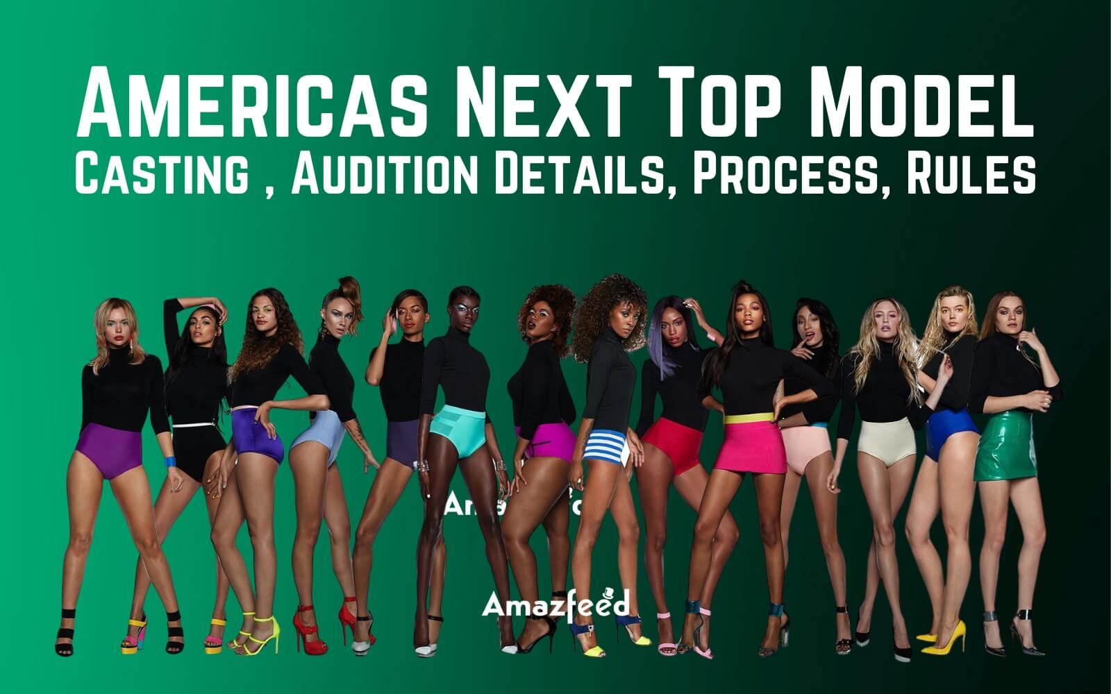 Americas Next Top Model Casting Audition Details Process Rules Amazfeed