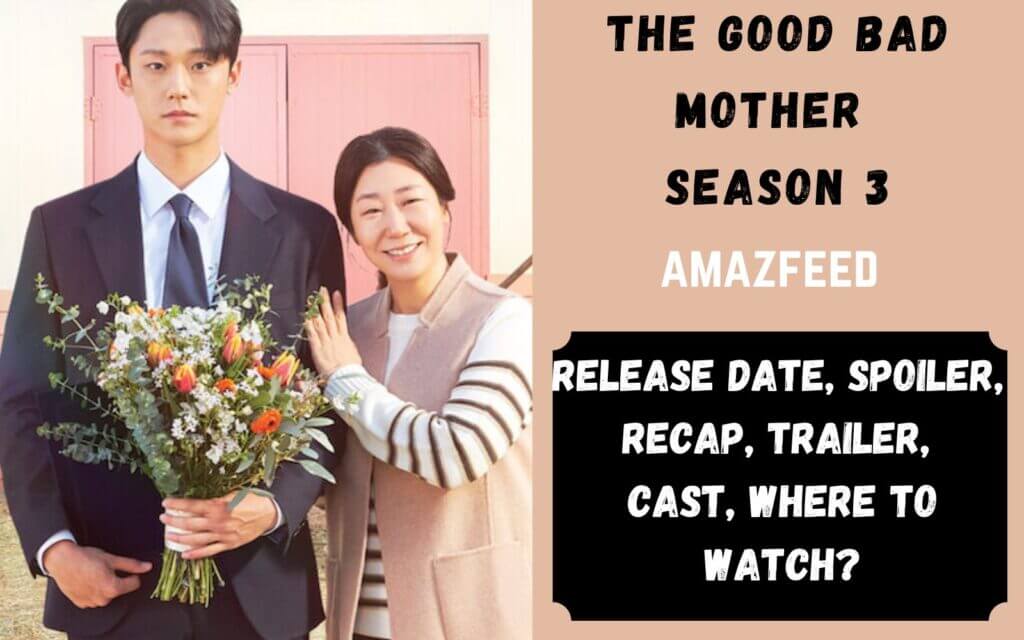 K-Drama | The Good Bad Mother Season 3 Release Date, Spoiler, Recap ...