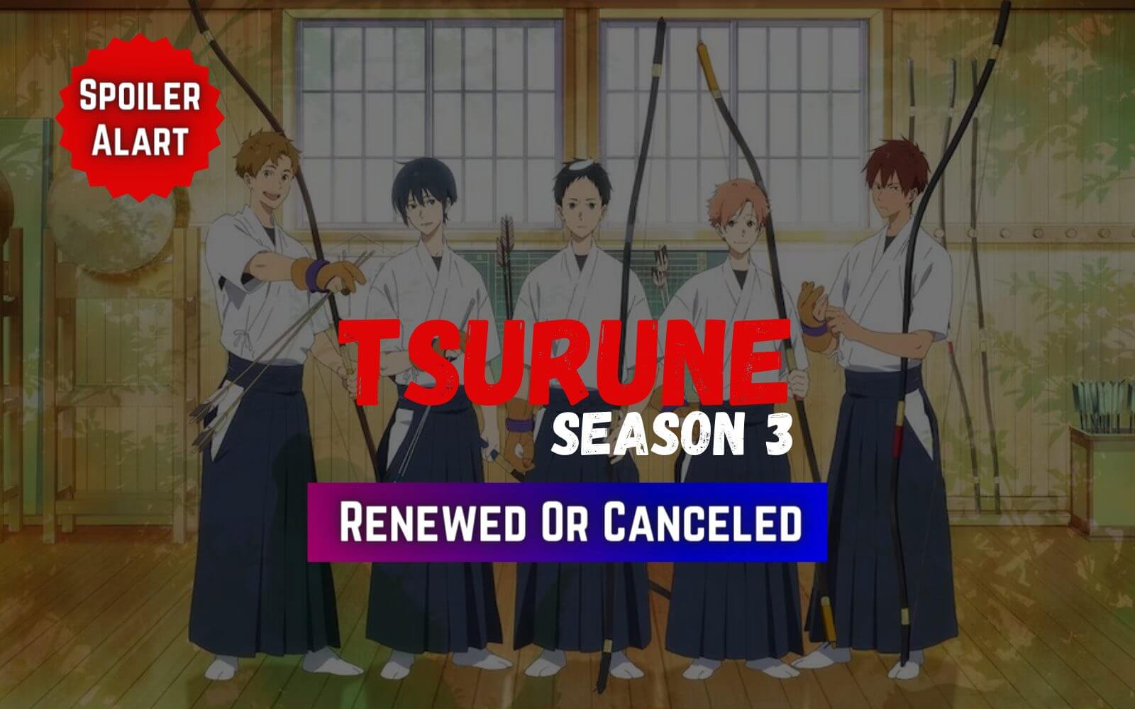 Tsurune Season 3 ⇒ Release Date, News, Cast, Spoilers & Updates » Amazfeed
